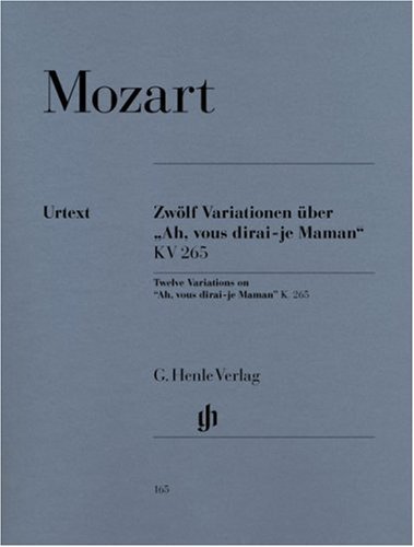 WOLFGANG AMADEUS MOZART : 12 VARIATIONS ON 'AH, VOUS DIRAI-JE MAMAN' K ...