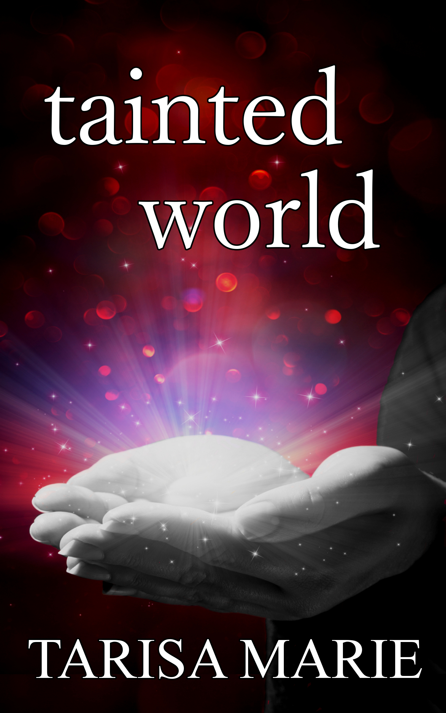 Tainted World (Tainted, #4) by Tarisa Marie | Goodreads