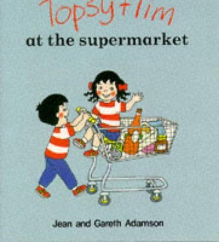 Topsy and Tim at the Supermarket (Topsy & Tim) by Jean Adamson | Goodreads