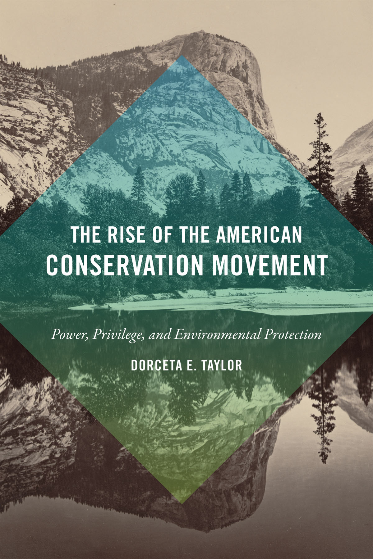 The Rise of the American Conservation Movement: Power, Privilege, and ...