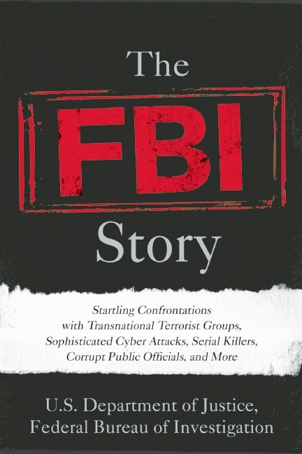 The FBI Story: Startling Confrontations with Transnational Terrorist ...