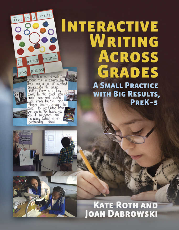 Interactive Writing Across Grades: A Small Practice with Big Results by ...