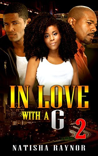 In Love With a G 2 by Natisha Raynor | Goodreads