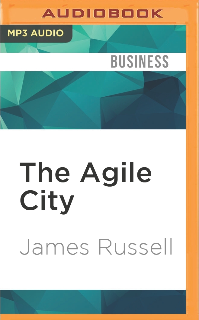 Agile City, The by James S. Russell | Goodreads