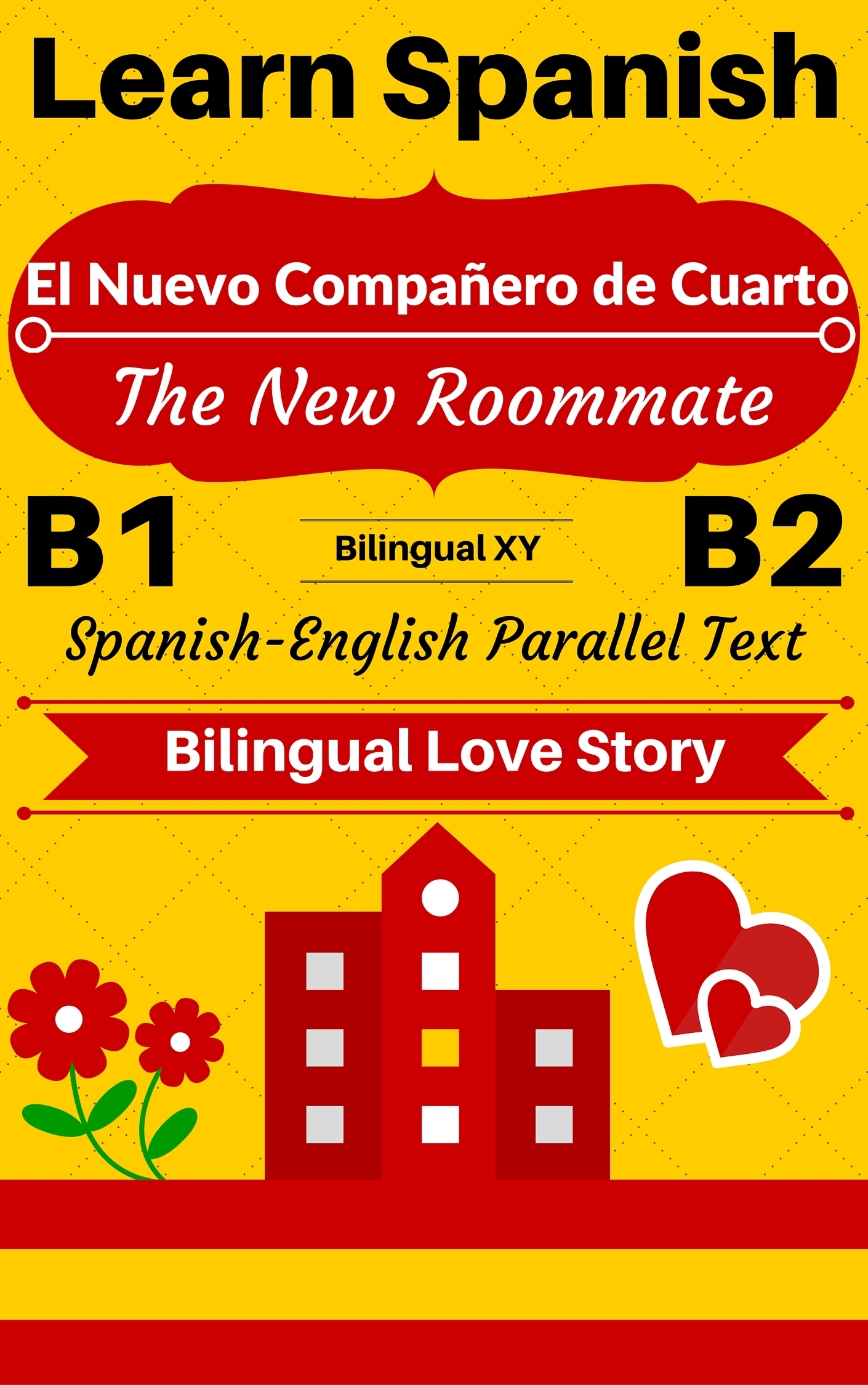 [Learn Spanish —— Bilingual Love Story] El Nuevo Compañero de Cuarto ...
