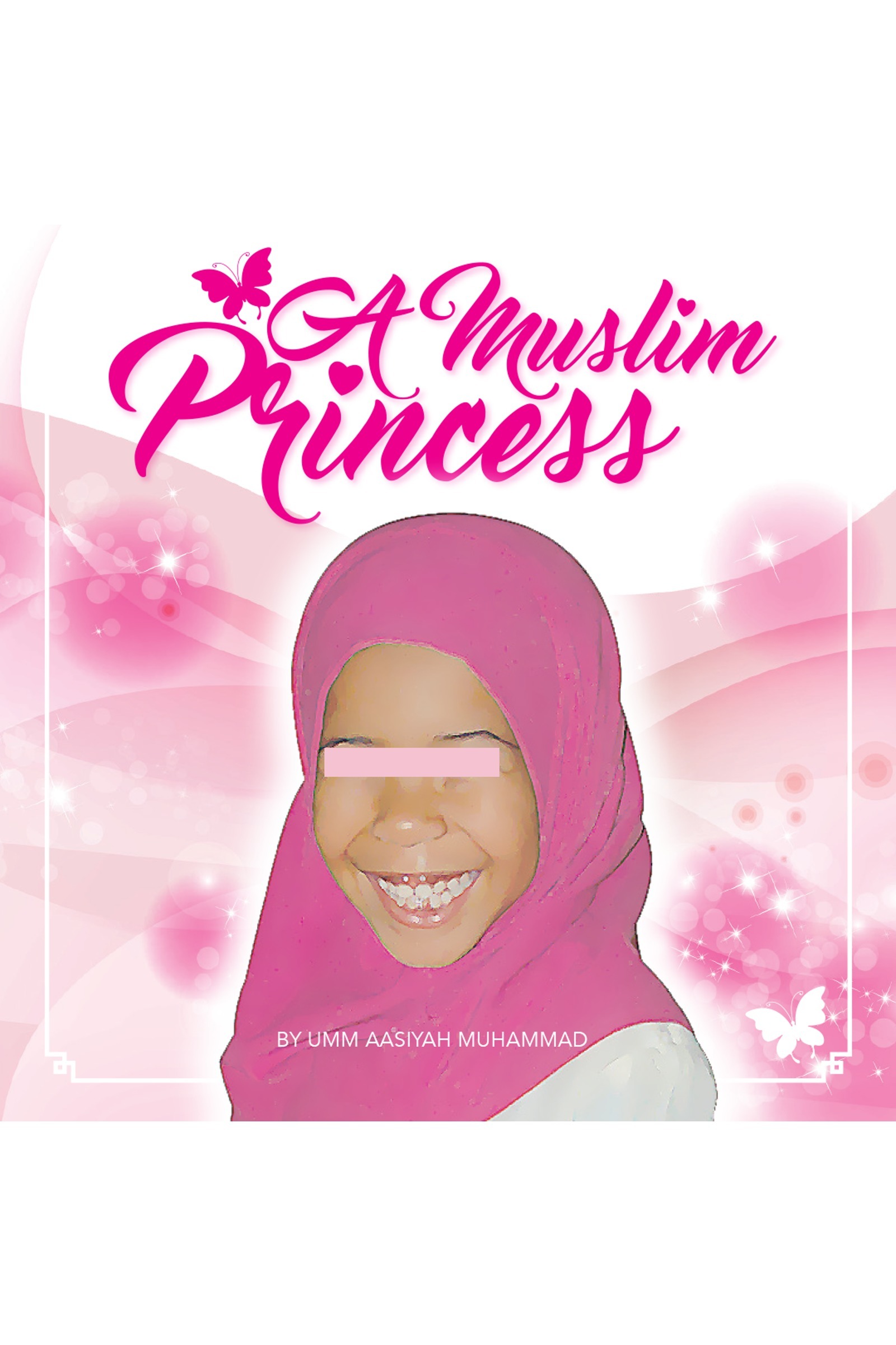 A Muslim Princess by Umm Aasiyah Muhammad | Goodreads