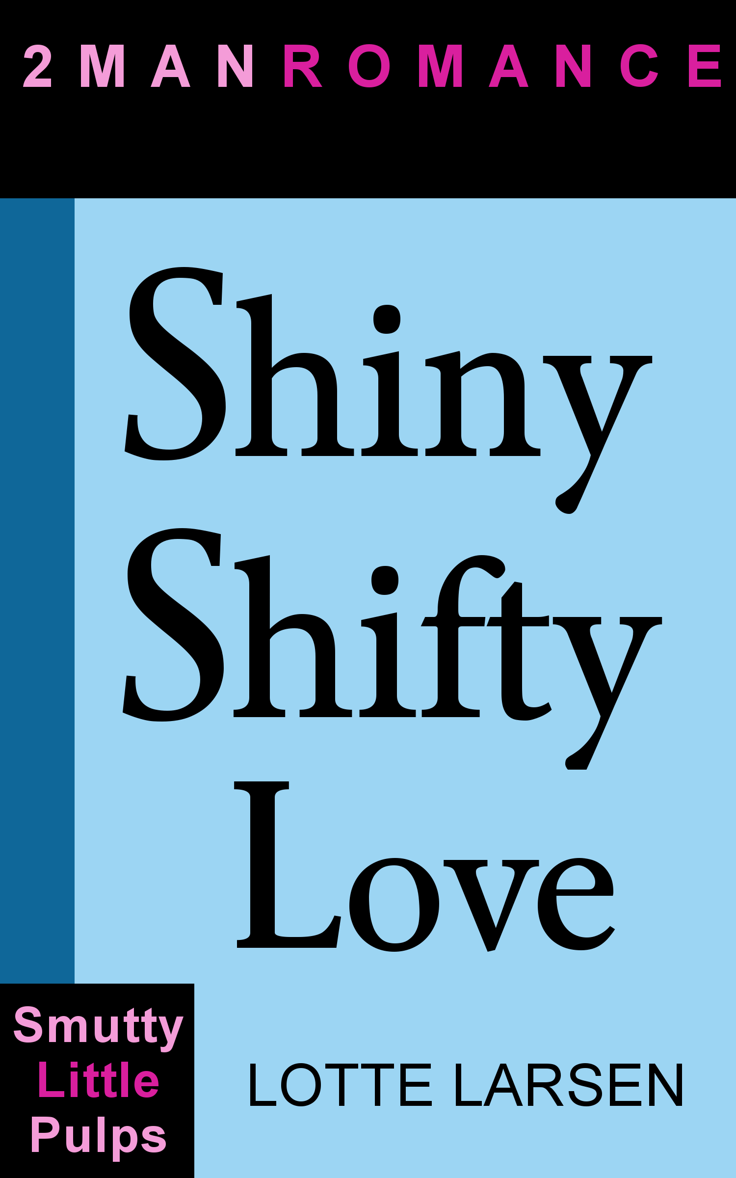 Shiny Shifty Love (Shifty Men in Love #1) by Lotte Larsen | Goodreads
