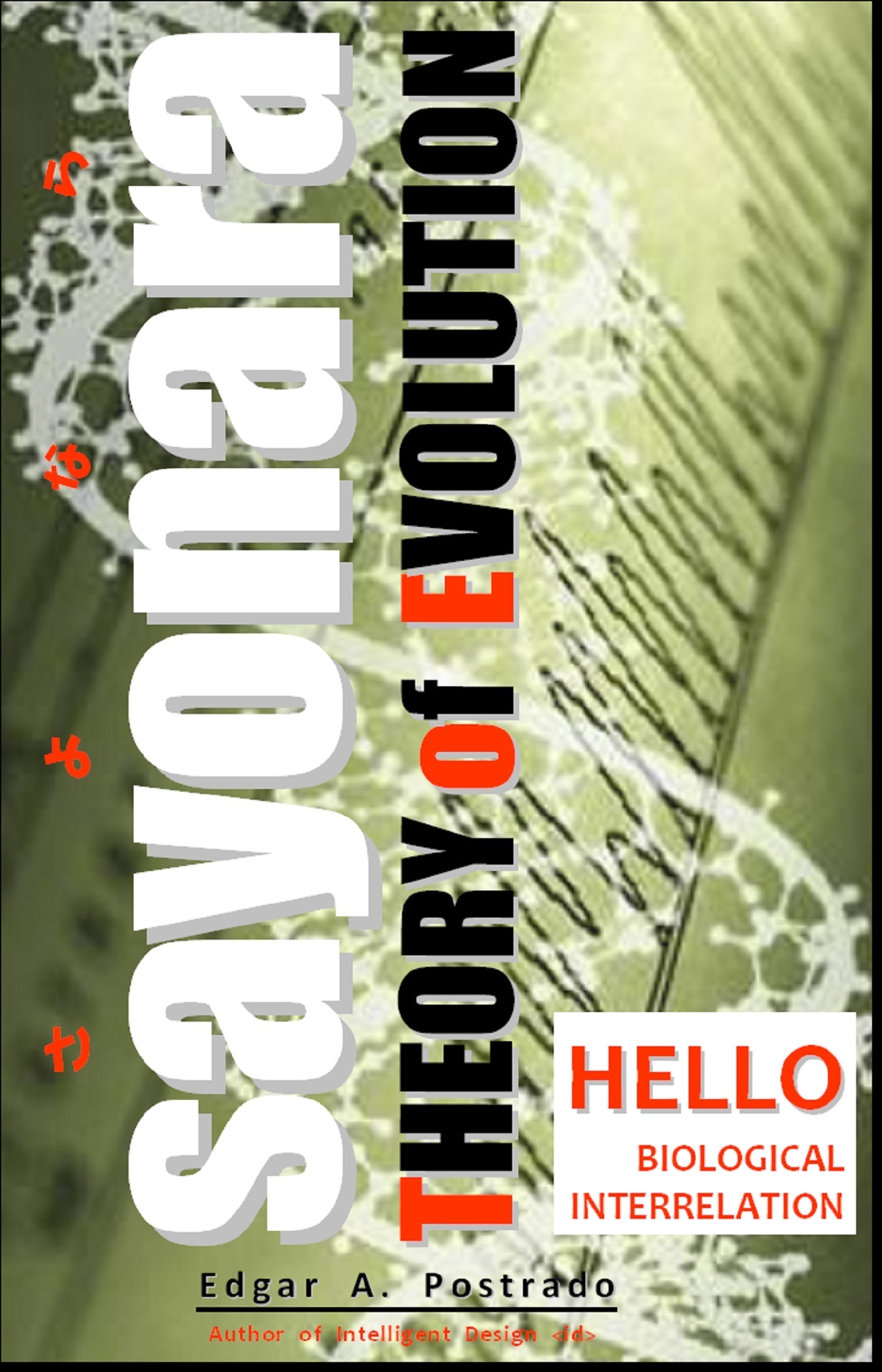 Sayonara Theory of Evolution, Hello Biological Interrelation by Edgar A. Postrado | Goodreads