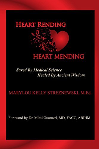 Heart Rending - Heart Mending: Saved by Medical Science, Healed by ...