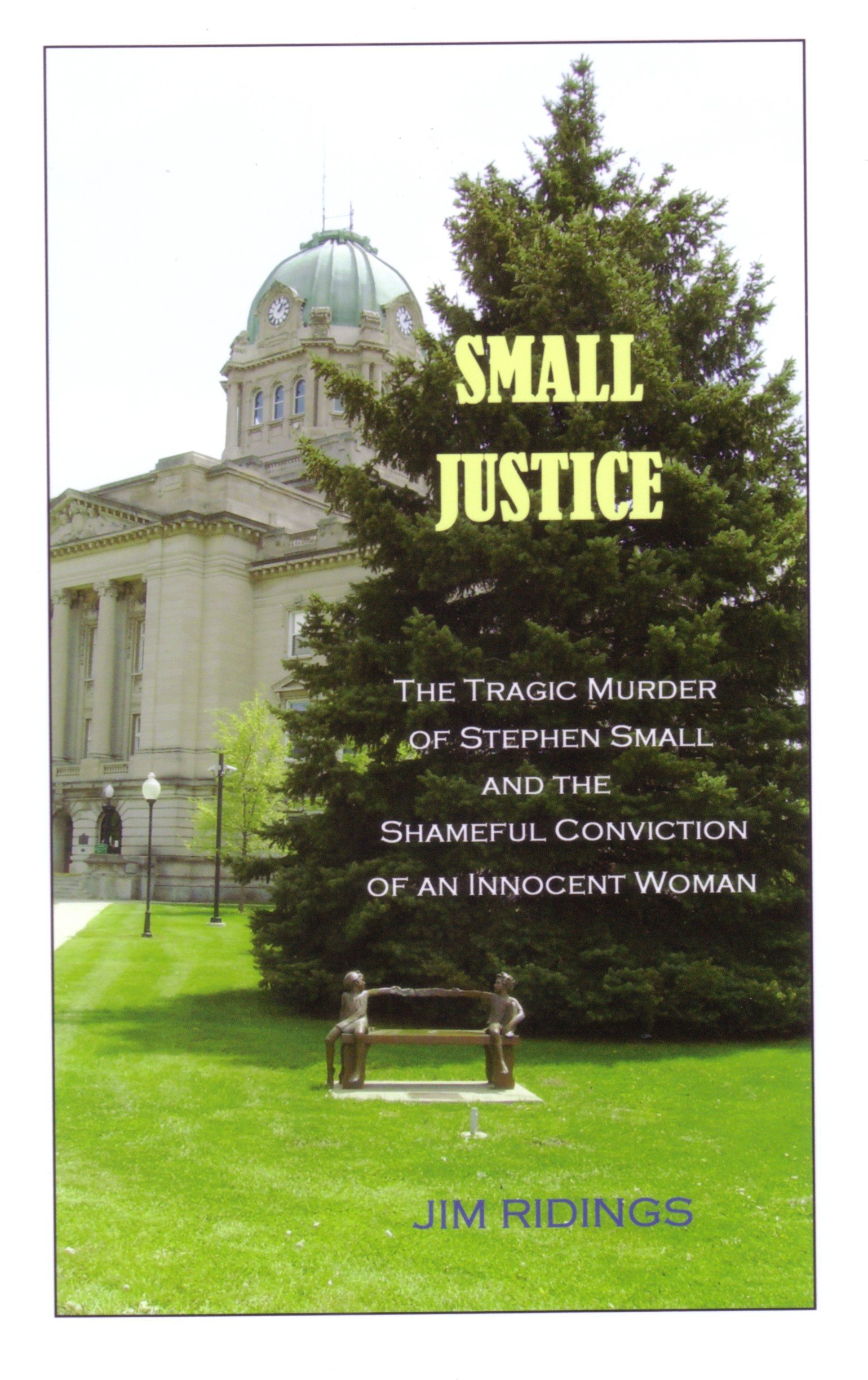 Small Justice: The Tragic Murder of Stephen Small and the Shameful ...