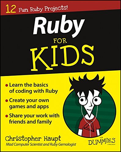 Ruby For Kids For Dummies by Christopher Haupt | Goodreads