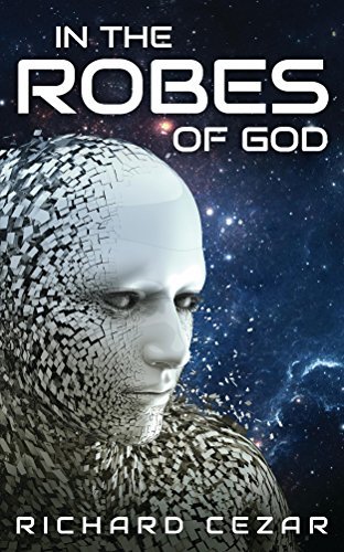 In The Robes of God: Revised Edit-March, 2022 by Richard Cezar | Goodreads