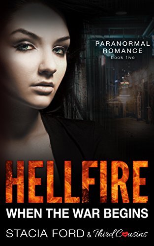 When the War Begins (Hellfire, #5) by Stacia Ford | Goodreads