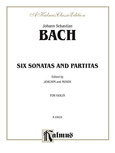 Six Sonatas and Partitas: For Violin by Johann Sebastian Bach | Goodreads