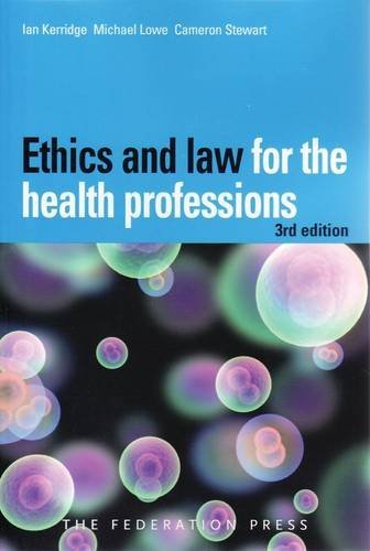 Ethics and Law for the Health Professions by Ian Kerridge | Goodreads