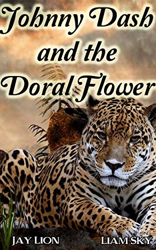 Johnny Dash and the Doral Flower by Liam Sky | Goodreads