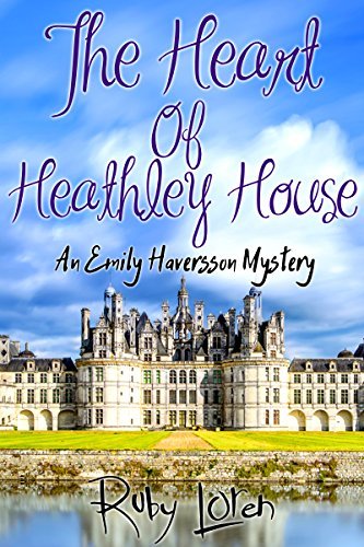 The Heart of Heathley House by Ruby Loren | Goodreads