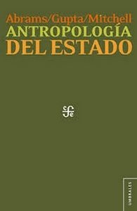 Antropología del Estado. by Philip Abrams. | Goodreads
