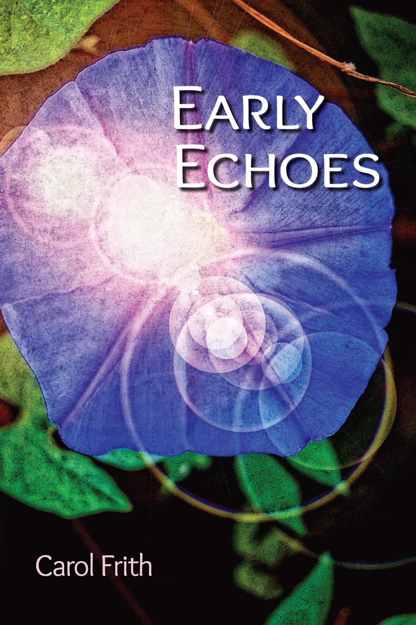 Early Echoes by Carol Frith | Goodreads