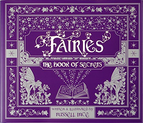 Fairies: The Book of Secrets by Russell Ince | Goodreads