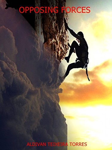 Opposing Forces by Aldivan Teixeira Tôrres | Goodreads