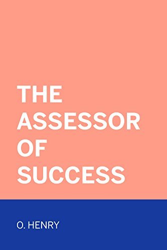 The Assessor of Success by O. Henry | Goodreads