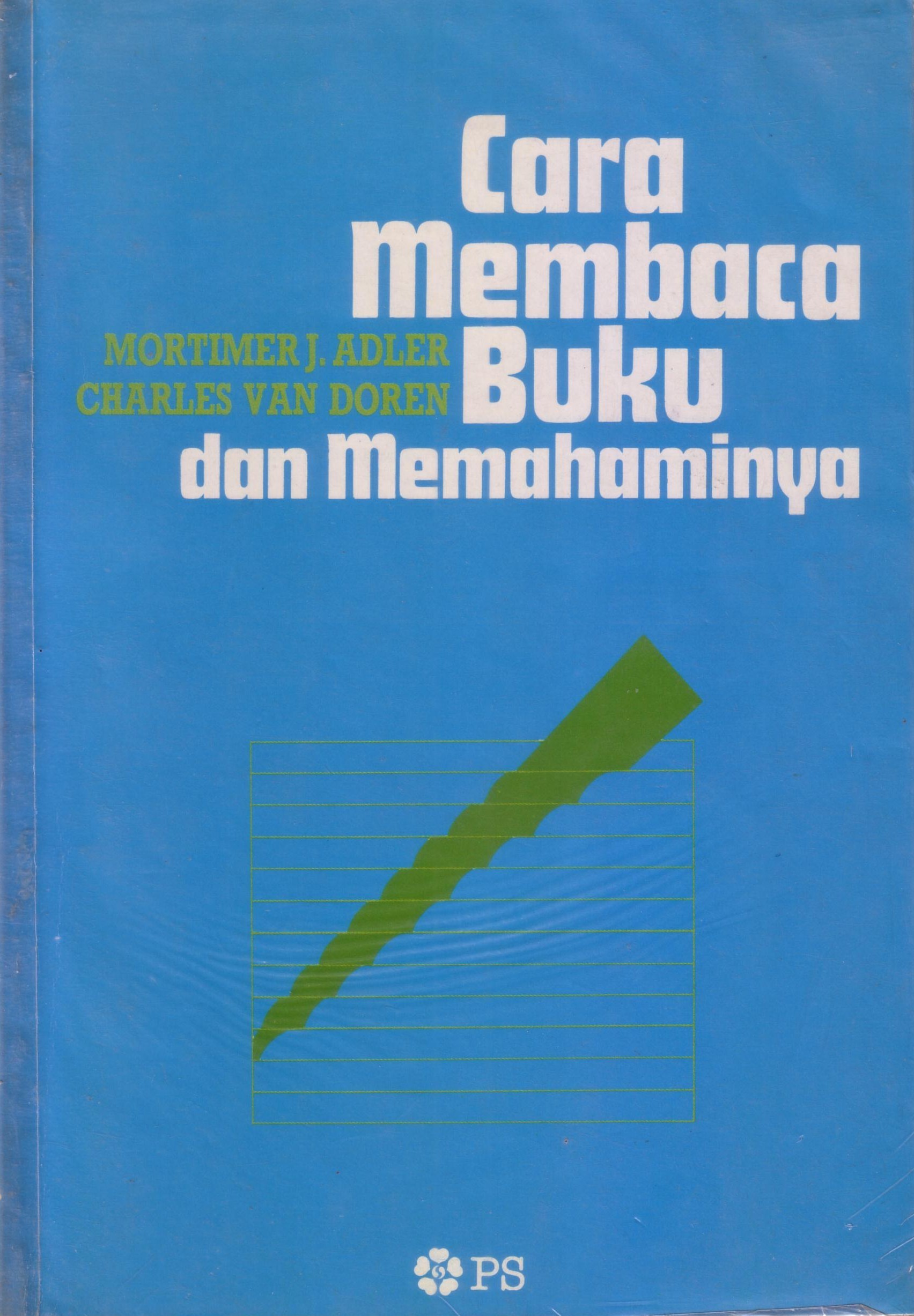 Cara Membaca Buku dan Memahaminya by Mortimer J. Adler | Goodreads
