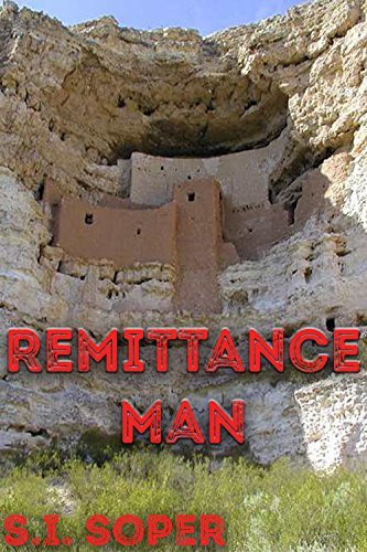 Remittance Man by S.I. Soper | Goodreads