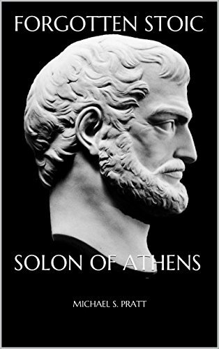 Solon of Athens (Forgotten Stoic) by Michael S. Pratt | Goodreads