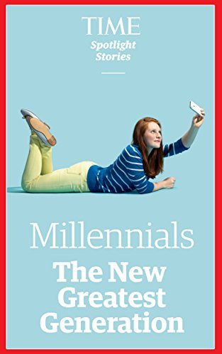 Millennials: The New Greatest Generation by Time Inc. | Goodreads