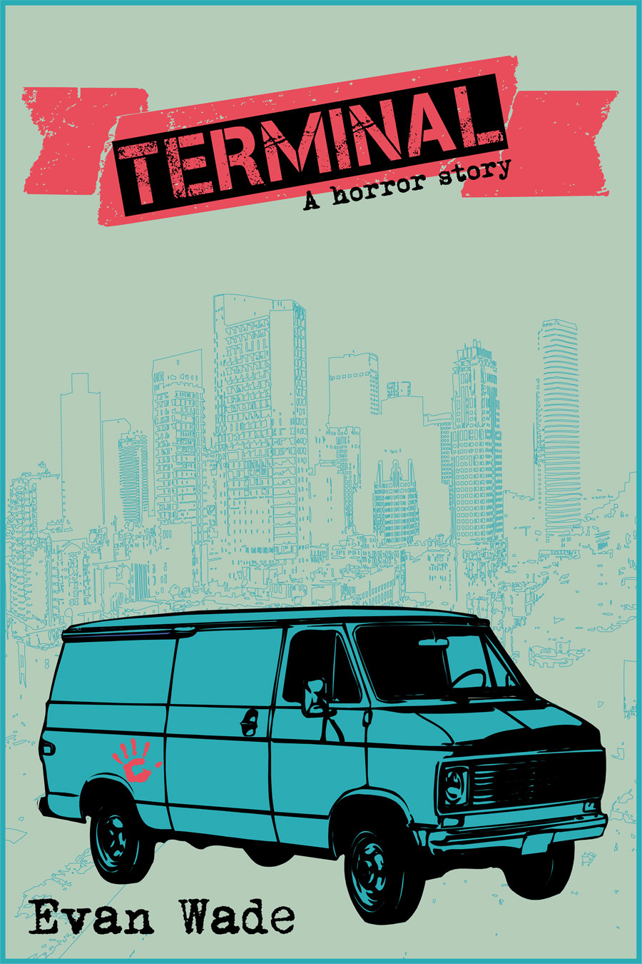 Terminal: A Horror Story by Evan Wade | Goodreads