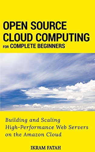Cloud Computing for Complete Beginners: Building and Scaling High-Performance Web Servers on the ...