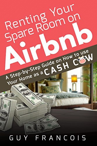 Renting Your Spare Room On Airbnb: A Step-by-Step Guide On How To Use ...
