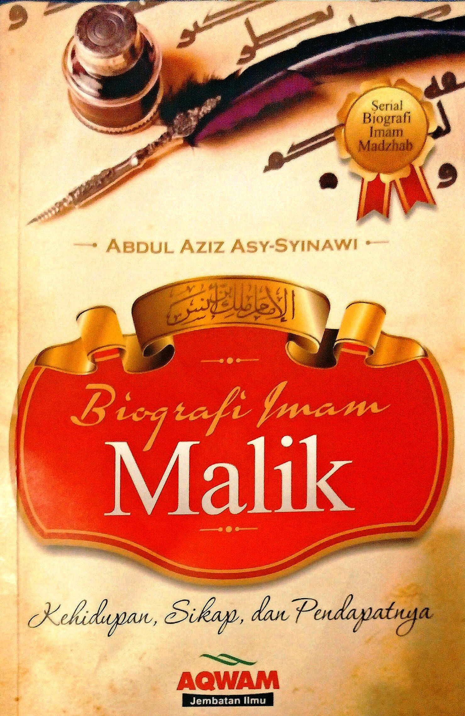 Biografi Imam Malik: Kehidupan, Sikap, dan Pendapatnya by Abdul Aziz ...