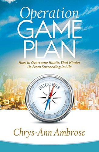 Operation Game Plan: How to Overcome Habits That Hinder Us From ...