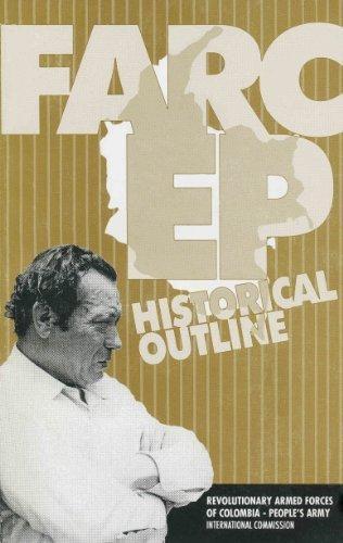FARC-EP: Historical Outline by Revolutionary Armed Forces of Columbia ...