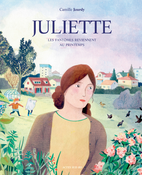 Juliette: Les fantômes reviennent au printemps by Camille Jourdy ...