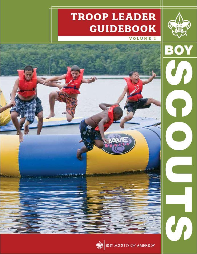 Troop Leader Guidebook: Volume 1 by Boy Scouts of America | Goodreads