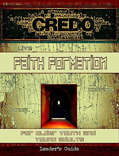 Credo Faith Formation for Older Youth and Young Adults Leader's Guide ...