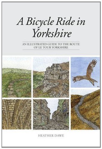 A Bicycle Ride in Yorkshire: An Illustrated Guide to the Route of Le ...