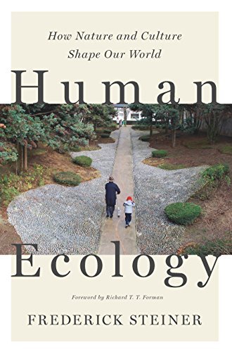 Human Ecology: How Nature and Culture Shape Our World by Frederick R ...