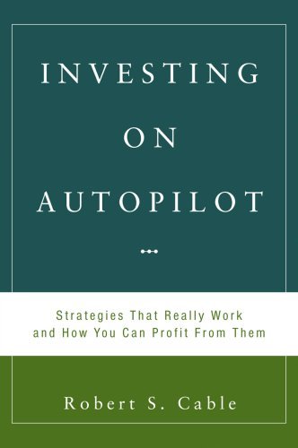 Investing on Autopilot: Strategies That Really Work and How You Can ...