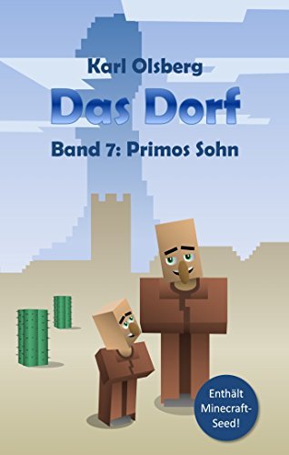 Das Dorf Band 7: Primos Sohn (German Edition) by Karl Olsberg | Goodreads