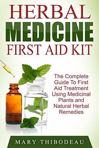 Herbal Medicine First Aid Kit: The Complete Guide To First Aid ...