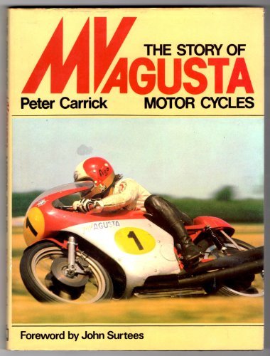 The story of MV Agusta motor cycles by Peter Carrick | Goodreads