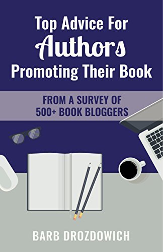 Top Advice for Authors Promoting Their Book: From a survey of 700+ book ...