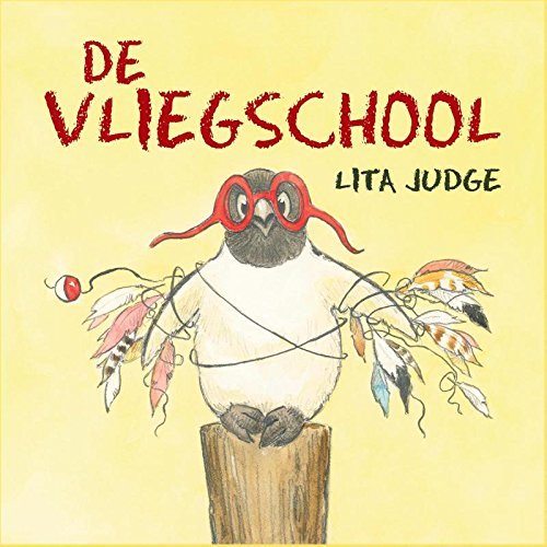 De Vliegschool by Lita Judge | Goodreads