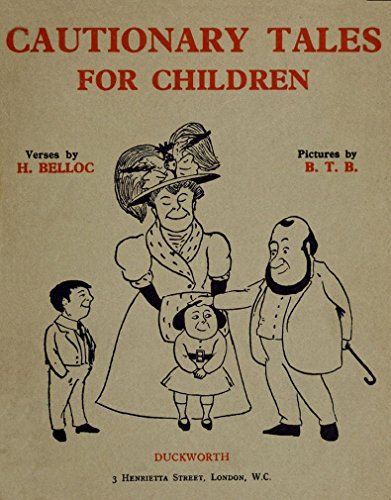 Cautionary Tales for Children: Illustrated by Hilaire Belloc | Goodreads