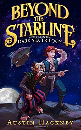 Beyond the Starline (Dark Sea Trilogy #1) by Austin Hackney | Goodreads