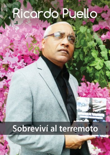 Sobreviví al Terremoto (Spanish Edition) by Ricardo Puello | Goodreads